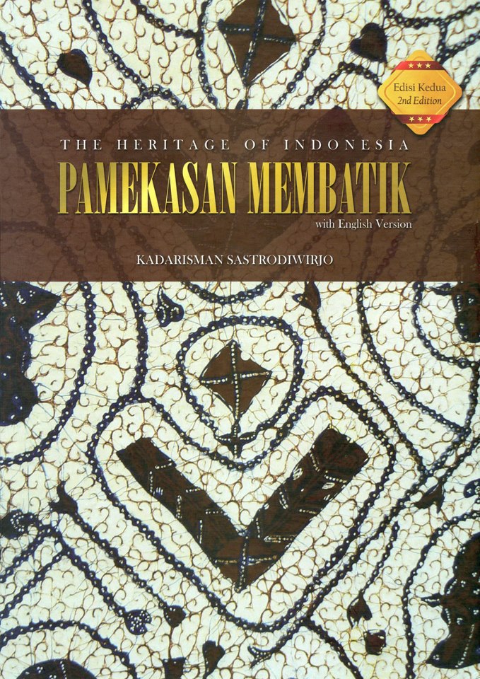 BATIK NEW BOOK : THE HERITAGE OF INDONESIA PAMEKASAN BATIK – SOLD OUT ...