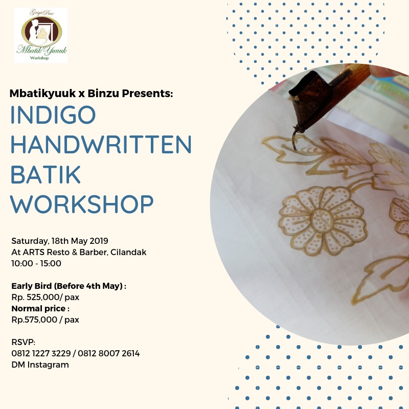 INDIGO handwritten BATIK WORKSHOP with BINZU & MBATIKYUUUK – 18 MEI ...